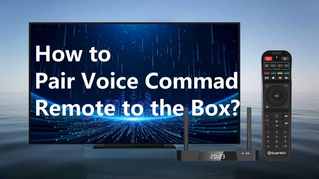 How to Pair the SuperBox Remote to the Android TV Box? - SuperBox S6 ...