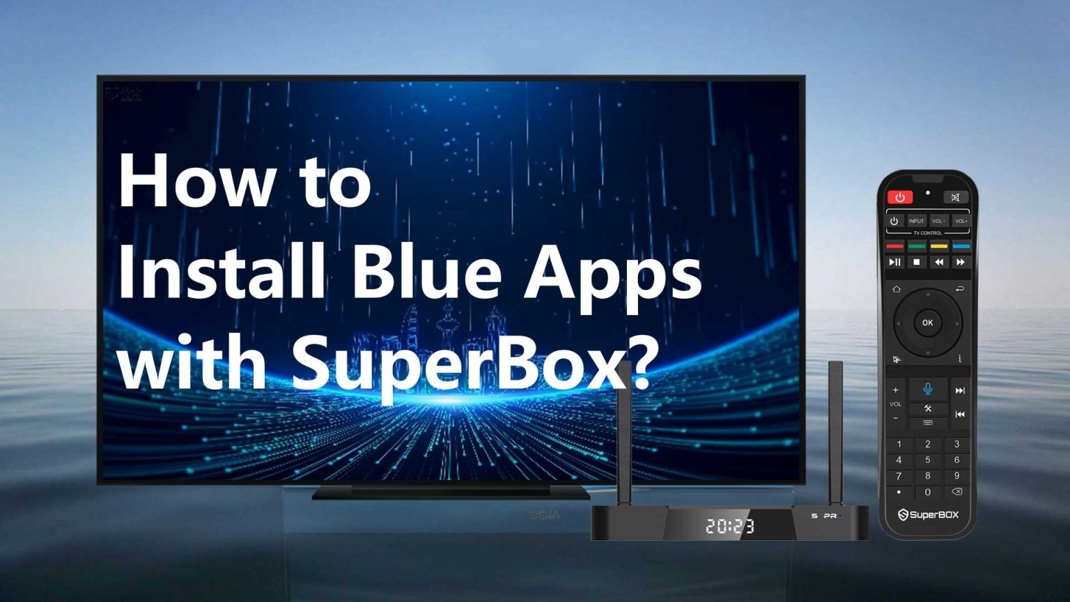 How to Install Blue Apps with SuperBox? - SuperBox S6 Max | S6 Ultra ...